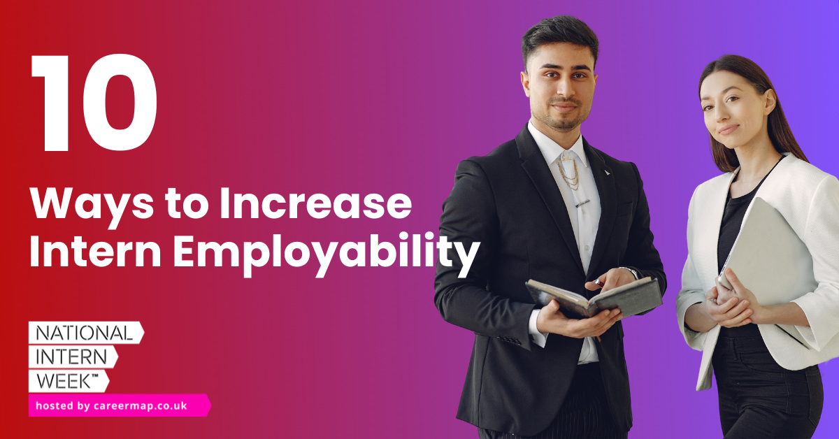 10 Ways to Increase Intern Employability | National Intern Week