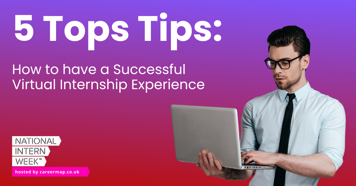 5 Tops Tips: How to have a Successful Virtual Internship Experience ...